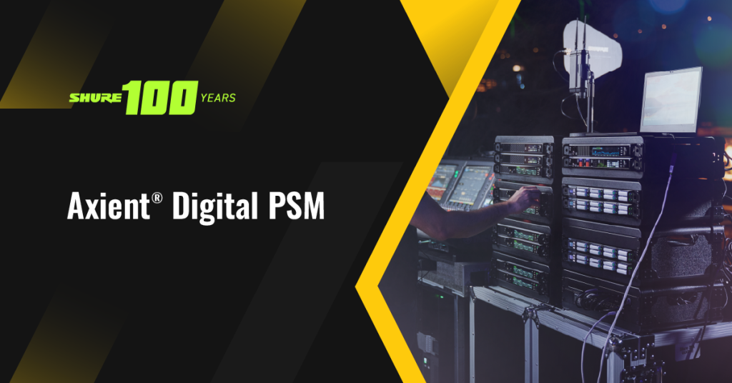 Axient® Digital PSM | Audio, Video e Iluminación Profesional